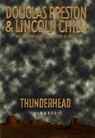 Thunderhead | Preston-Child Wiki | Fandom