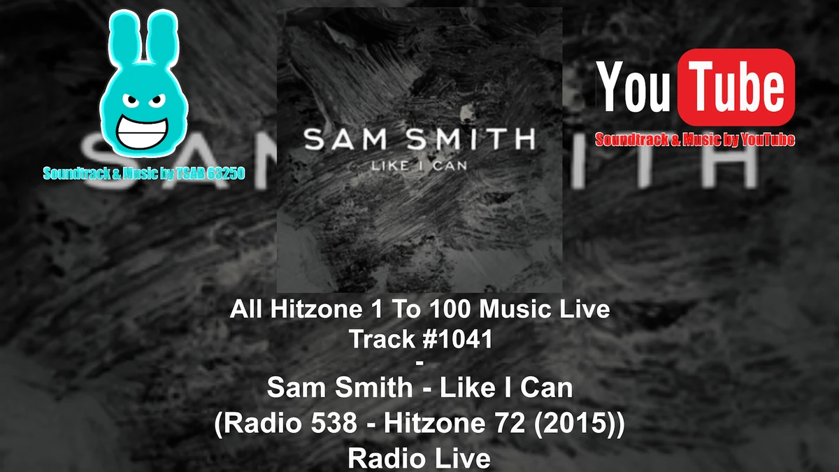 Track 1041 - Sam Smith - Like I Can (Radio 538 - Hitzone 72 (2015 ...