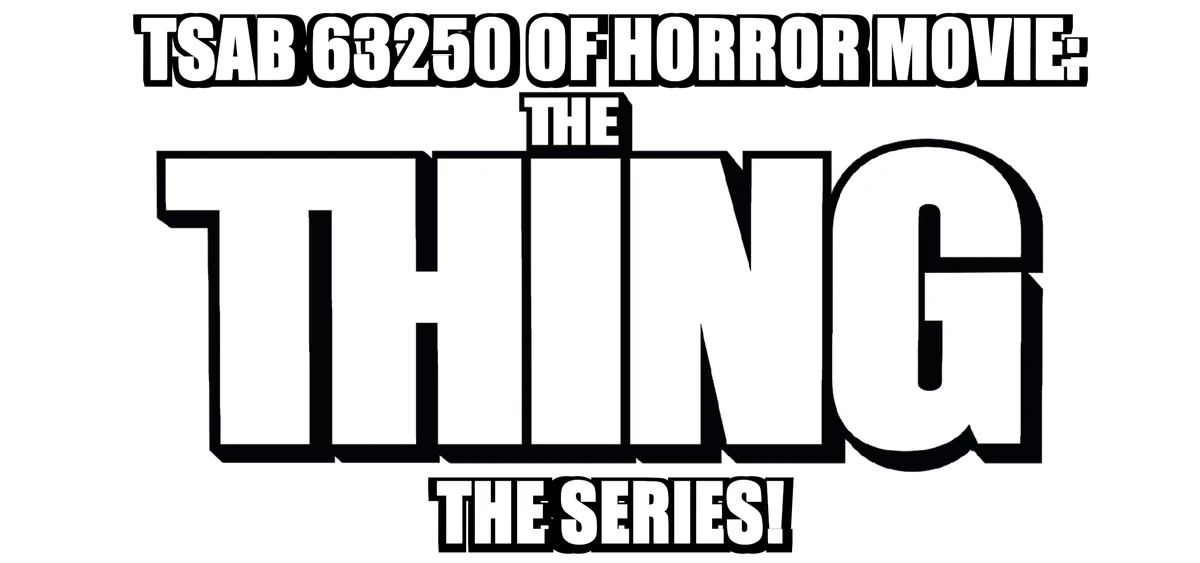 TSAB 63250 Of Horror Movie: The Thing: The Series! | Pretty Much Cure ...