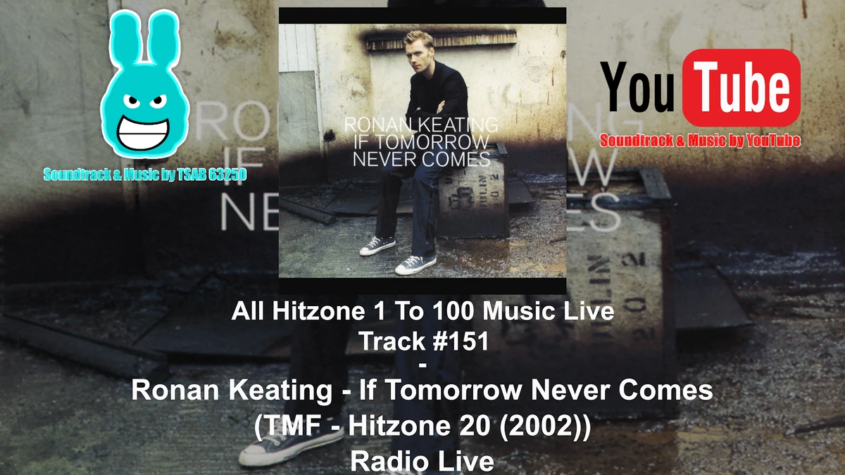 Track 151 - Ronan Keating - If Tomorrow Never Comes (TMF - Hitzone 20 ...