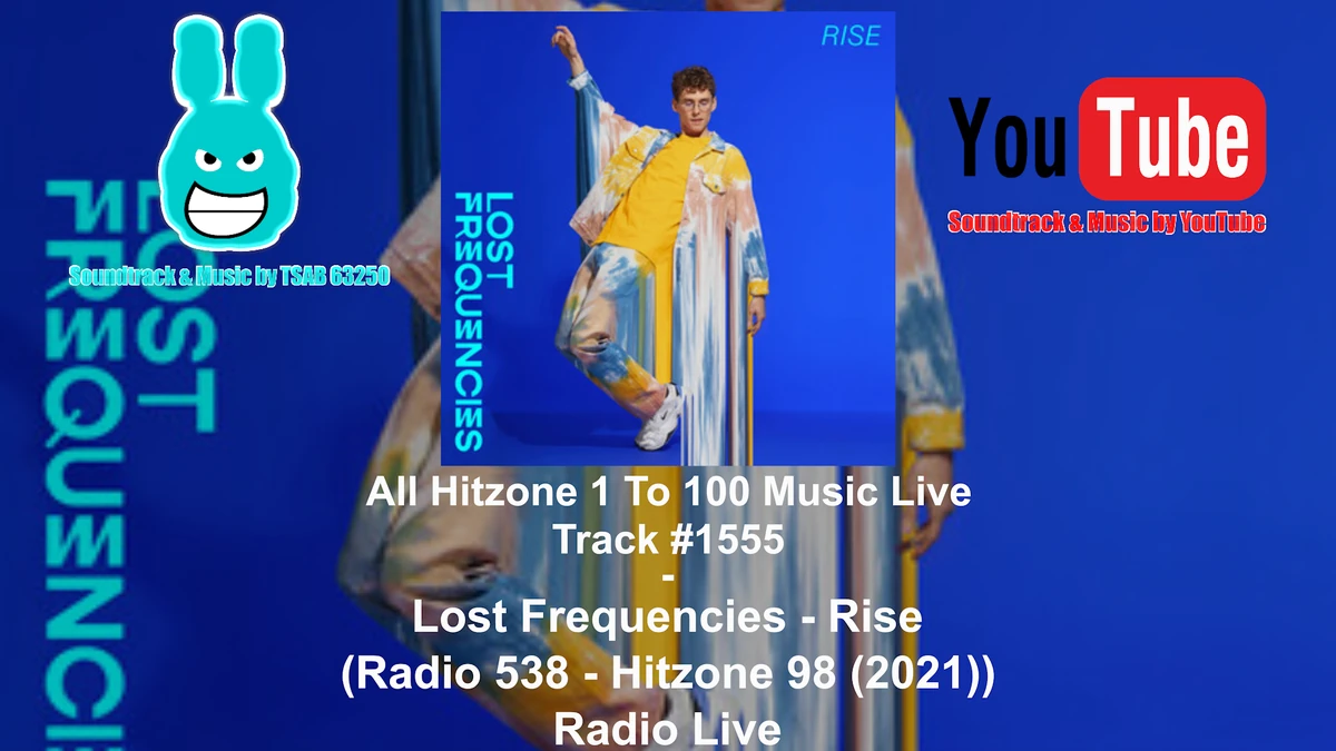 Track 1555 - Lost Frequencies - Rise (Radio 538 - Hitzone 98 (2021 ...