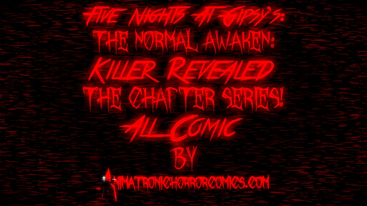 FNAG: The Normal Awaken: Killer Revealed The Chapter Series! All Comic ...