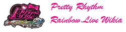 Pretty Rhythm Rainbow Live Wiki | Fandom
