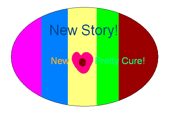 New Story! New Pretty Cure! | Pretty Cure Fanon Wiki | Fandom