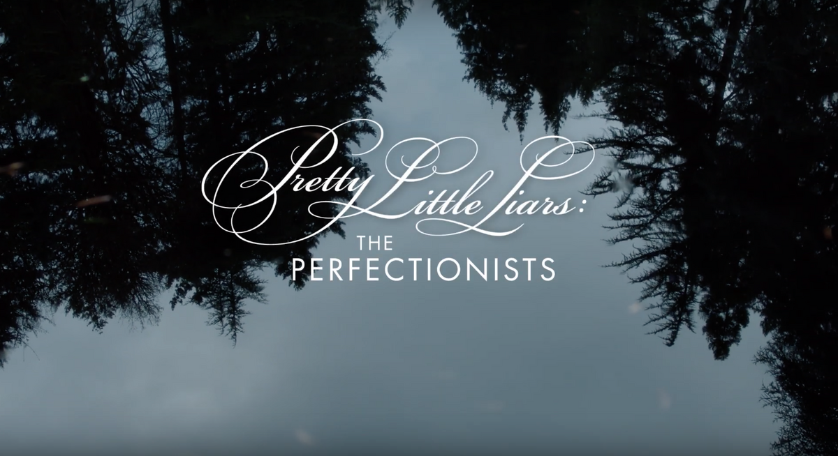 Pretty Little Liars: The Perfectionists | Pretty Little Liars Wiki | Fandom