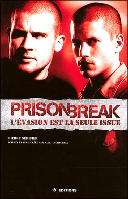 Prison Break: L'évasion est la seule issue | Prison Break Wiki | Fandom