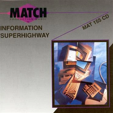 MAT 155 - Information Superhighway | Production Music Wiki | Fandom