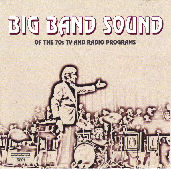 Sel 5221 Big Band Sound Of The 70s Tv And Radio Programs Production