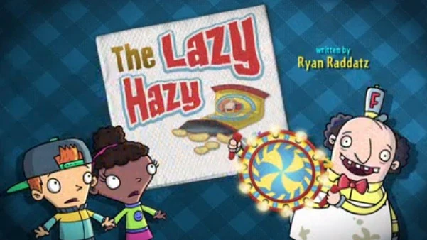The Lazy Hazy (webisode) | Professorfizzyslunchlab Wiki | Fandom