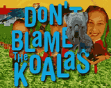 Don't Blame the Koalas | Programs Club Party 1959-2023 X1 V1 Wiki | Fandom