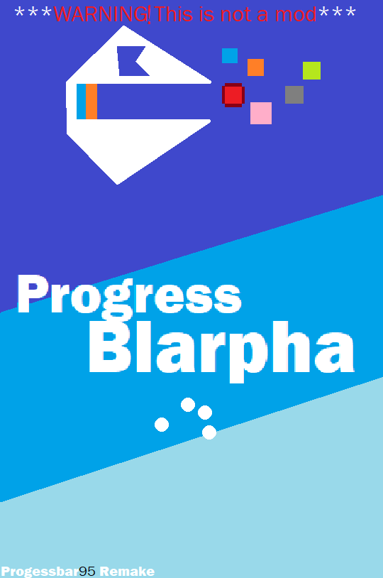 User blog:XxBlarpha/My Progressbar Logos | Progressbar95 Wiki | Fandom