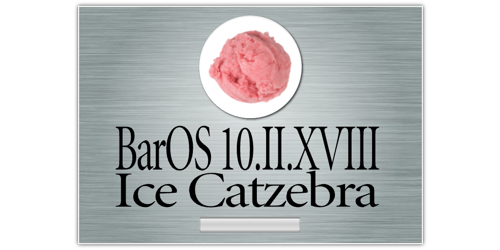 BarOS 10.II.XVIII | Progressmod95 Wiki | Fandom