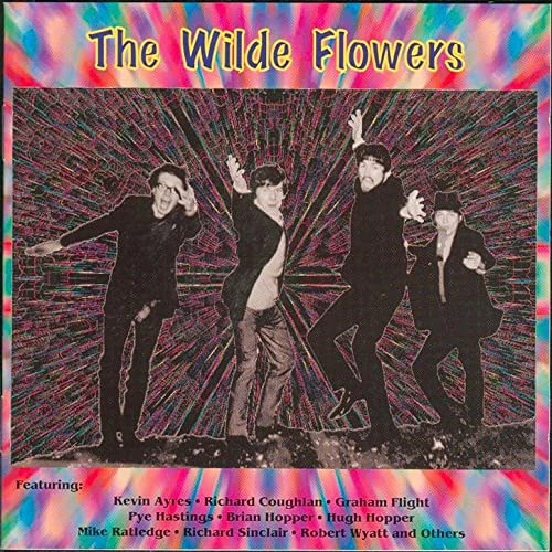 Tales of Canterbury: The Wilde Flowers (The Wilde Flowers Album ...