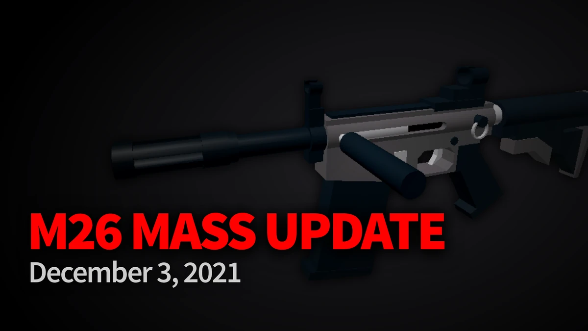 M26 MASS Update | Project Lazarus Wiki | Fandom