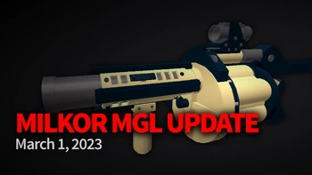 Milkor MGL Update | Project Lazarus Wiki | Fandom