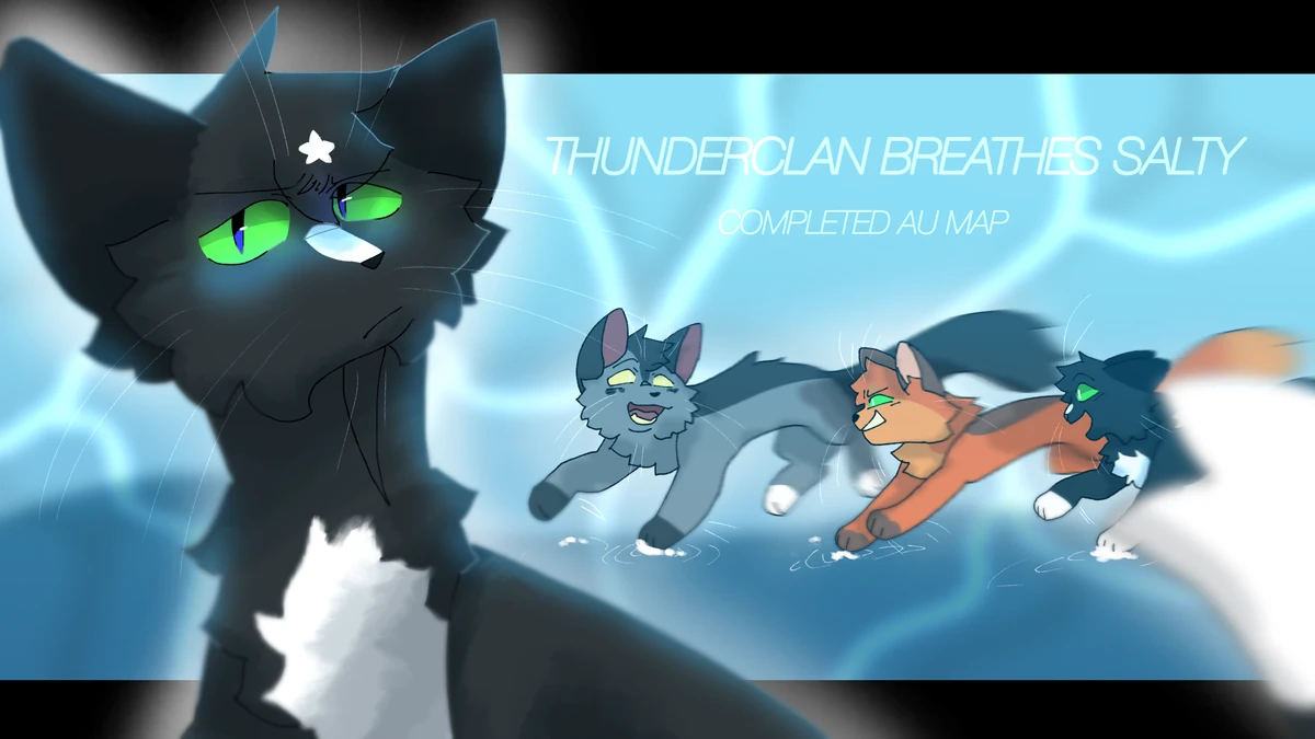 ThunderClan Breathes Salty | Projection's Of The Clans Wiki | Fandom