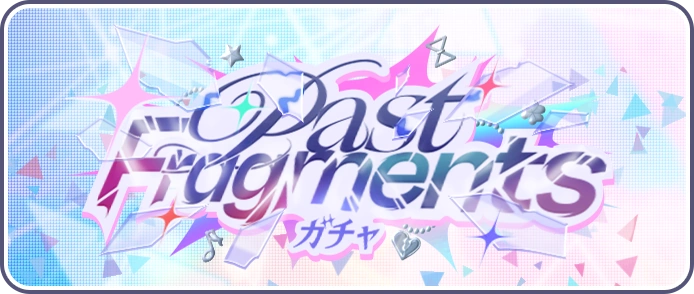 Past Fragments Gacha | Project SEKAI Wiki | Fandom