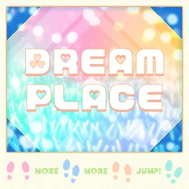 DREAM PLACE | Project SEKAI Wiki | Fandom