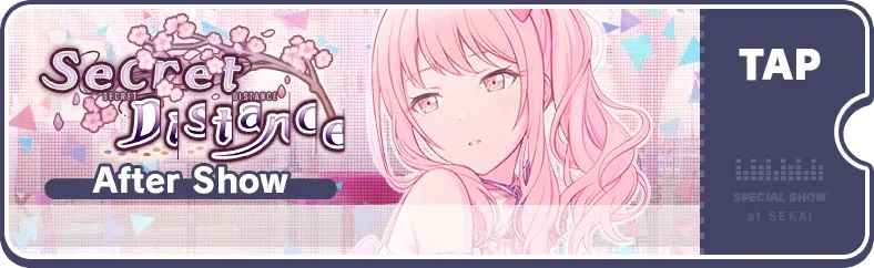 Secret Distance/After Live | Project SEKAI Wiki | Fandom
