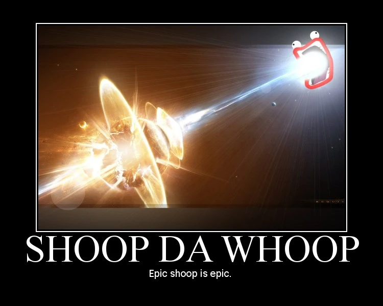 Shoop Da Whoop | Protoman's stuff Wiki | Fandom