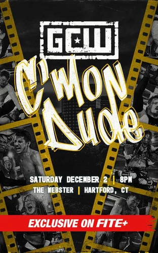 GCW C'mon Dude | Pro Wrestling | Fandom
