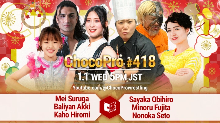 ChocoPro 418 | Pro Wrestling | Fandom