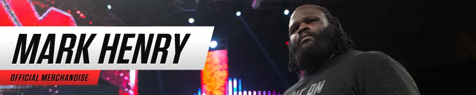 Mark Henry/Merchandise | Pro Wrestling | Fandom