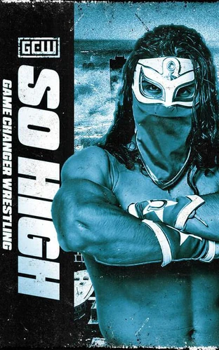 GCW So High | Pro Wrestling | Fandom