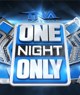TNA One Night Only | Pro Wrestling Wiki | Fandom