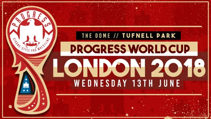 PROGRESS World Cup 2018 | Pro Wrestling | Fandom