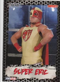 2008 TNA Impact (Tristar) Super Eric (No.32) | Pro Wrestling | Fandom