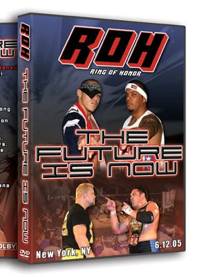 ROH The Future is Now | Pro Wrestling | Fandom