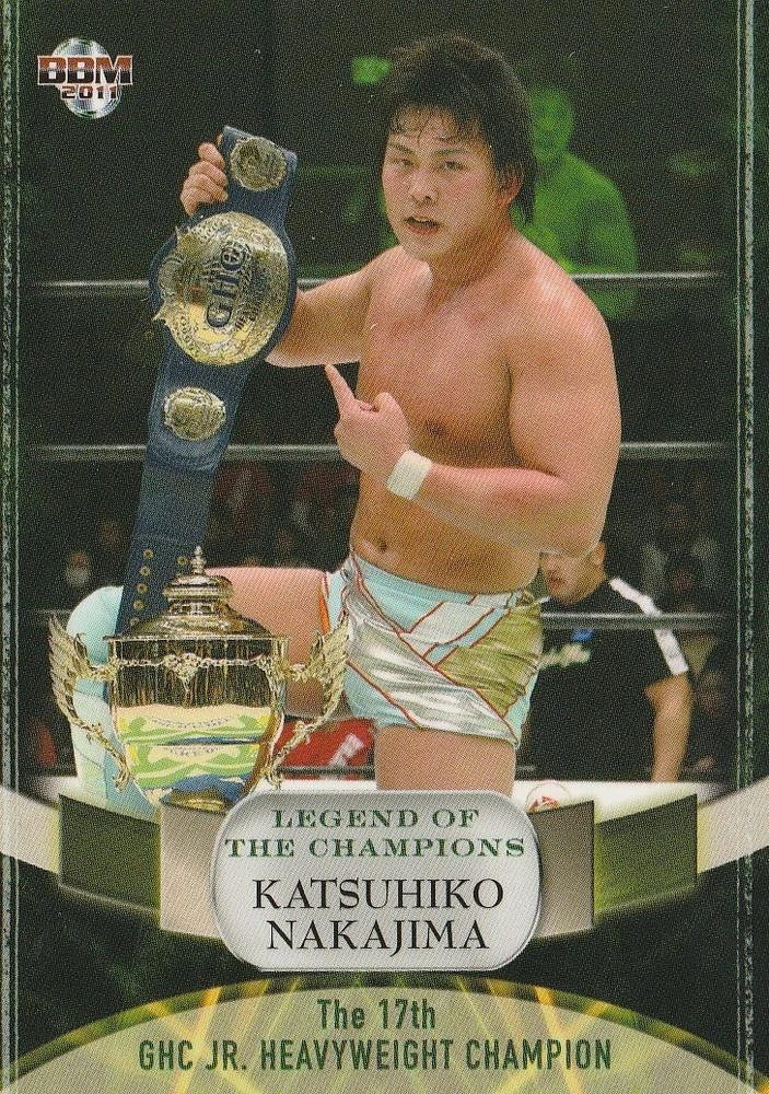 2011 BBM Legend of the Champions Katsuhiko Nakajima (No.96) | Pro Wrestling | Fandom