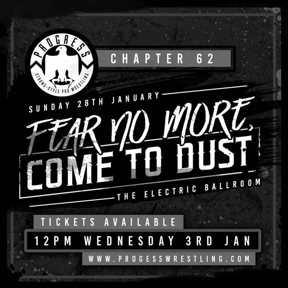 PROGRESS Chapter 62: Fear No More, Come To Dust | Pro Wrestling | Fandom
