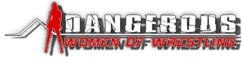 Dangerous Women of Wrestling | Pro Wrestling | Fandom