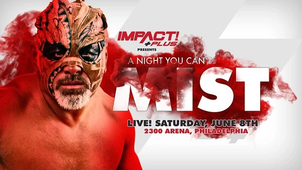 Impact Wrestling-HOH A Night You Can't Mist | Pro Wrestling | Fandom