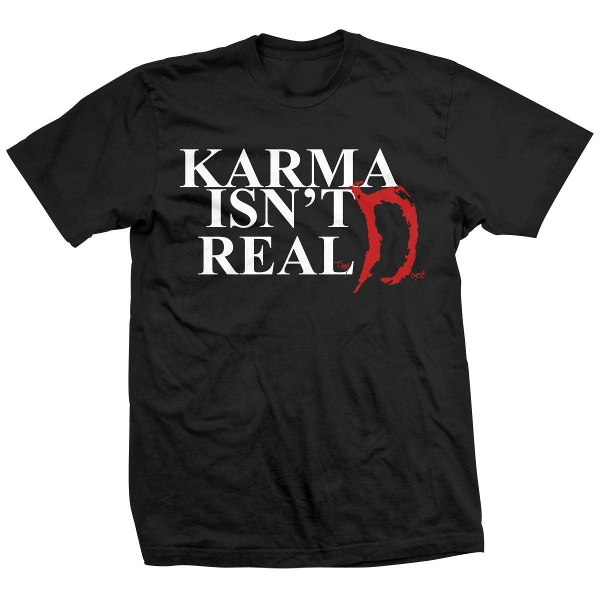 Tim Donst Karma Isn't Real Shirt | Pro Wrestling | Fandom