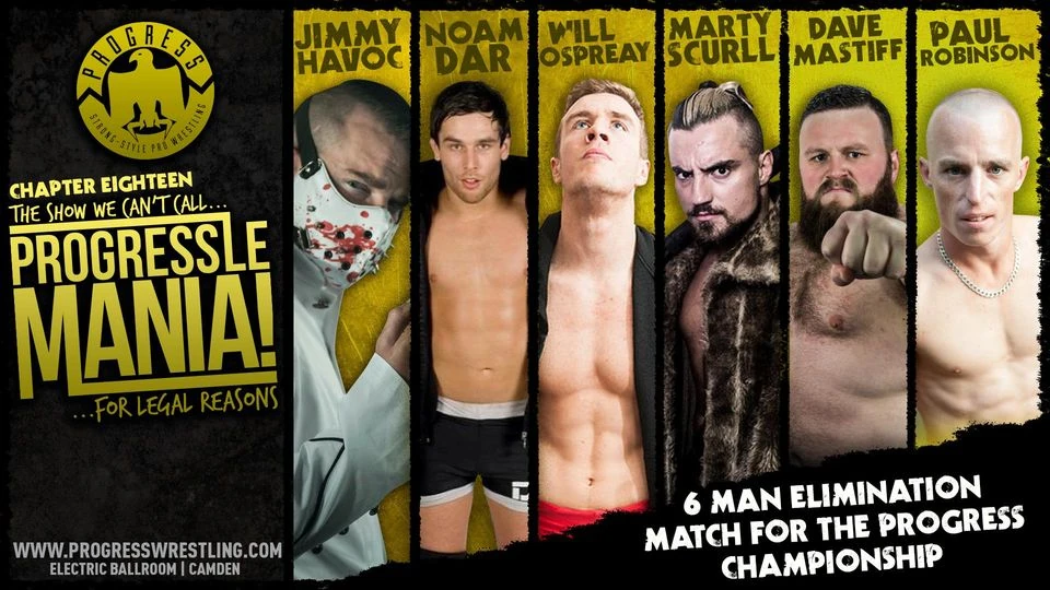 PROGRESS Chapter 18: The Show We Can't Call PROGRESSleMania For Legal ...