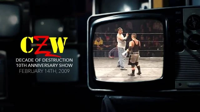 CZW A Decade Of Destruction - 10th Anniversary Show | Pro Wrestling ...
