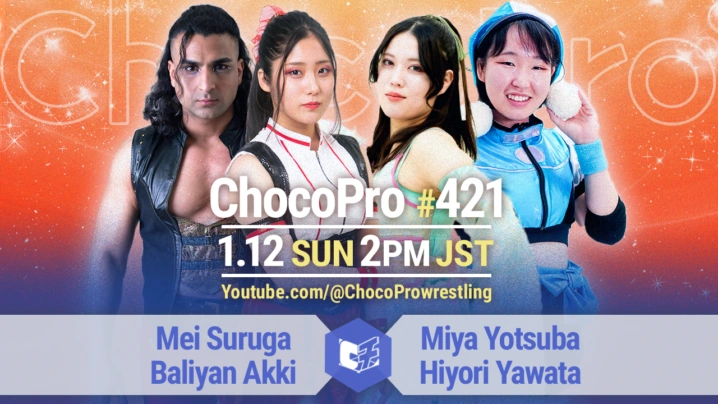 ChocoPro 421 | Pro Wrestling | Fandom
