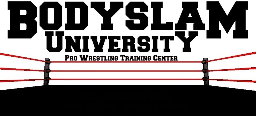 Bodyslam University | Pro Wrestling | Fandom