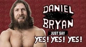 First Look:Daniel Bryan Yes! | Pro Wrestling | Fandom