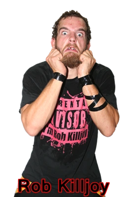 Rob Killjoy | Pro Wrestling | Fandom