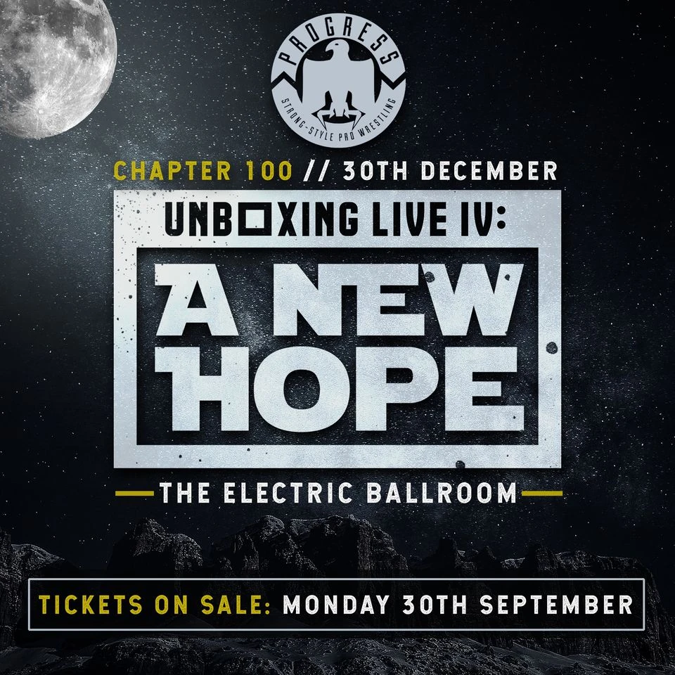 PROGRESS Chapter 100: Unboxing Live IV - A New Hope | Pro Wrestling ...