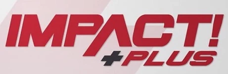 IMPACT Plus | Pro Wrestling | Fandom