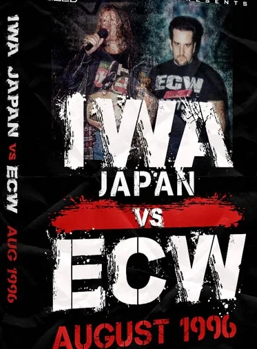 IWA Japan DANGER & PLEASE TOUR '96 - Night 5: ECW IWA True FMW Total ...