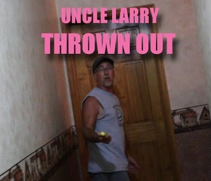 Uncle Larry - THROWN OUT | Psycho kid Wiki | Fandom