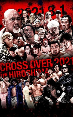 Cross Over in Hiroshima 2021 | Puroresu System Wiki | Fandom