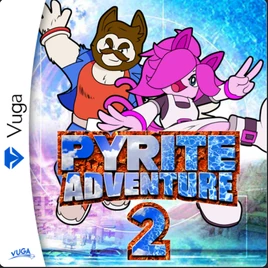 Pyrite Adventure 2 | Vuga Wiki | Fandom