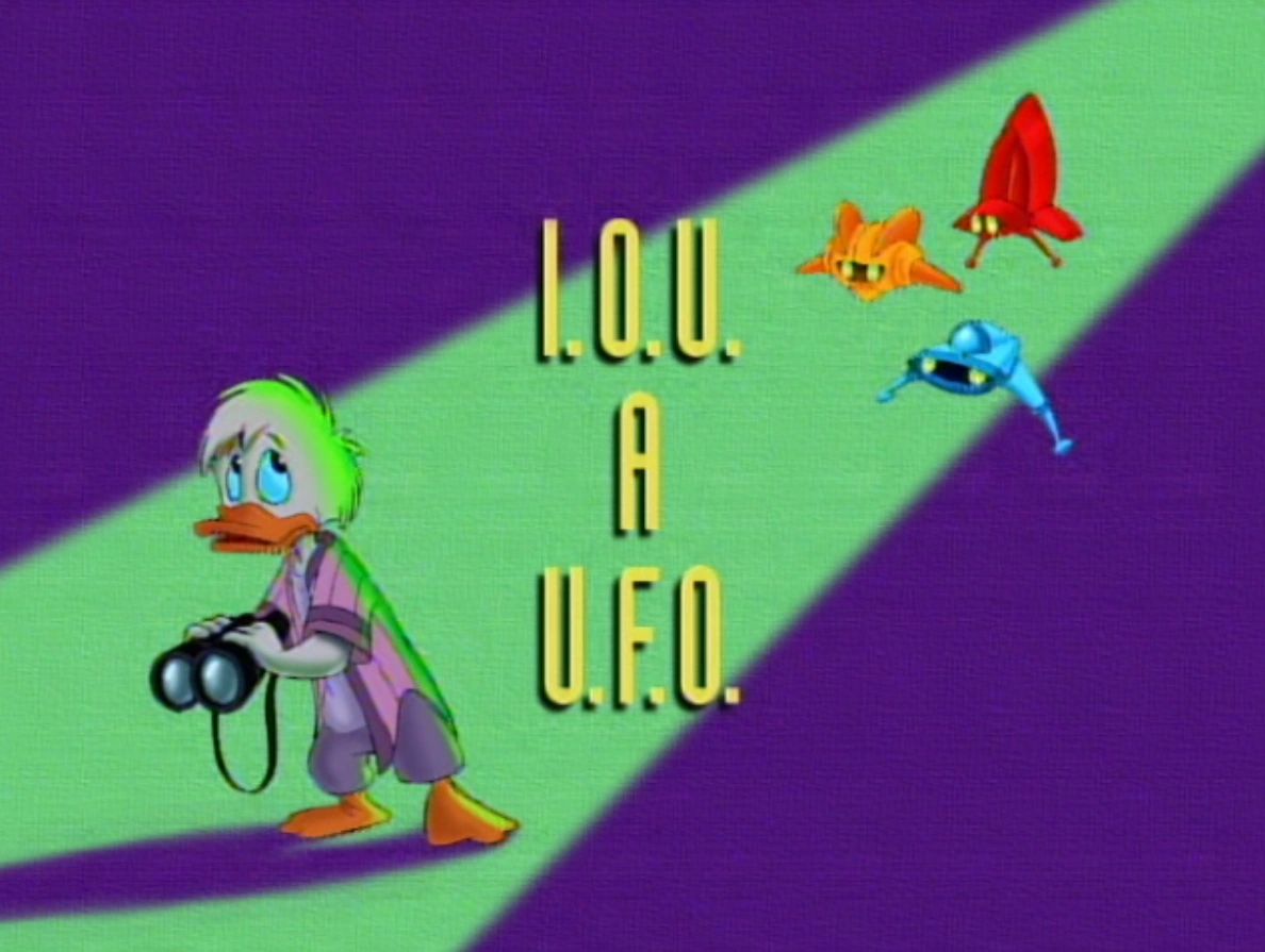 28.I.O.U. a U.F.O. | QuackPack Wiki | Fandom